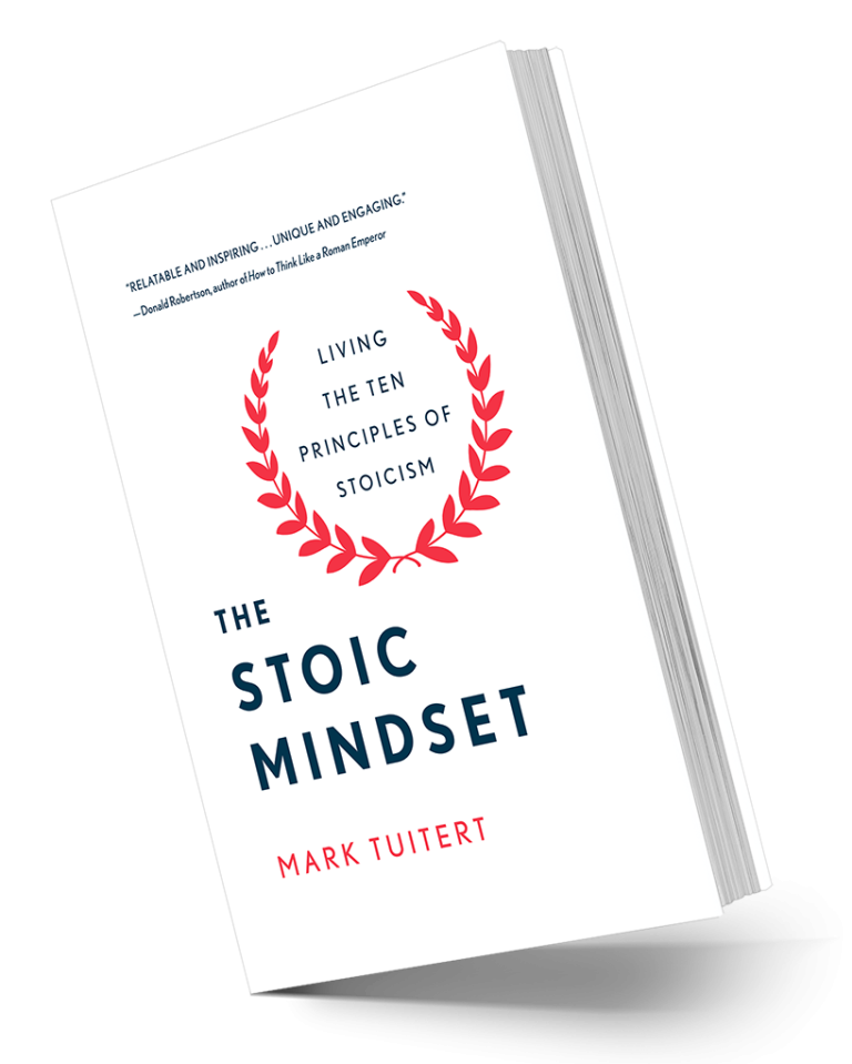 The Stoic Mindset: Living the Ten Principles of Stoicism